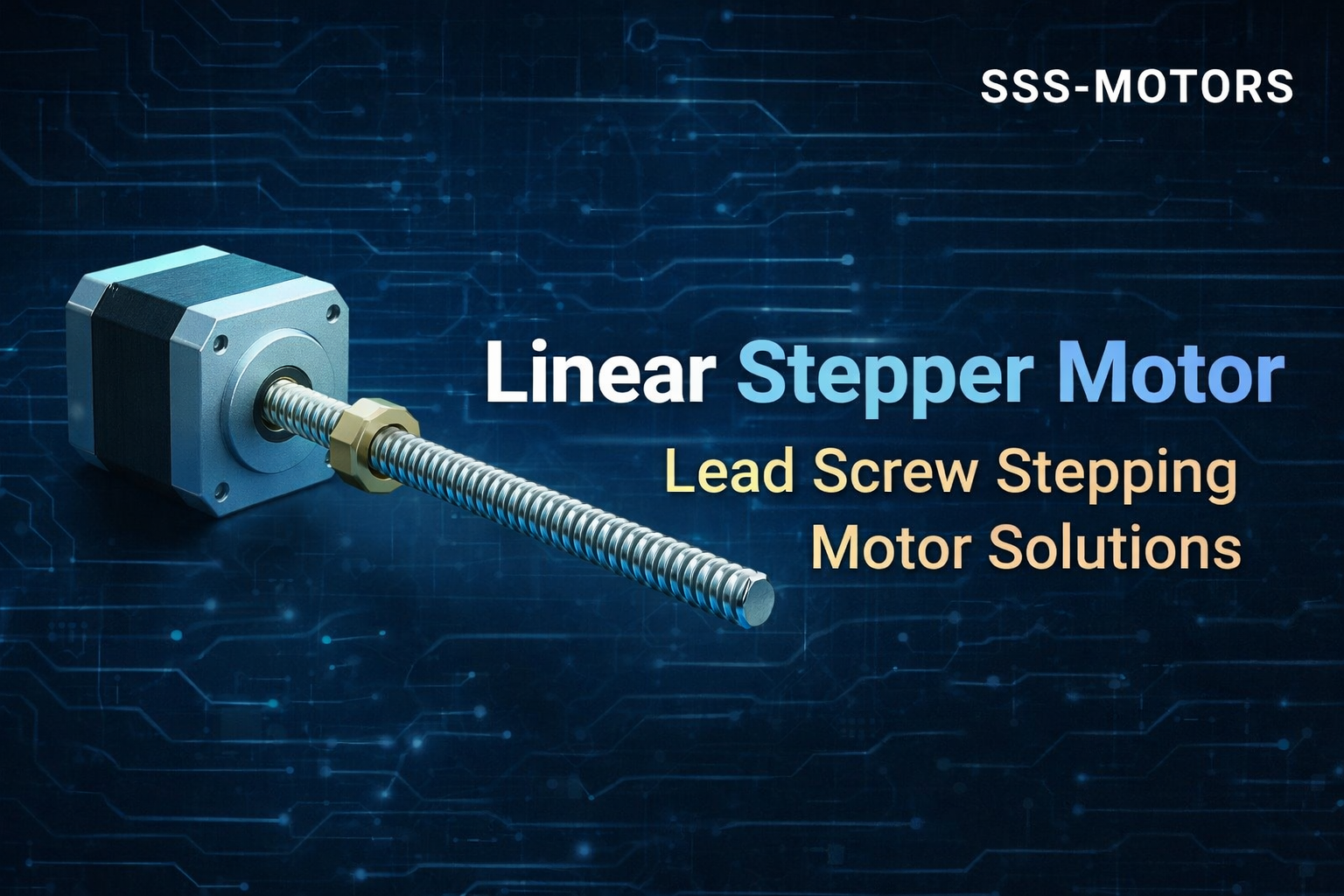 Linear Stepper Motors for Precision Motion | SSS-MOTORS